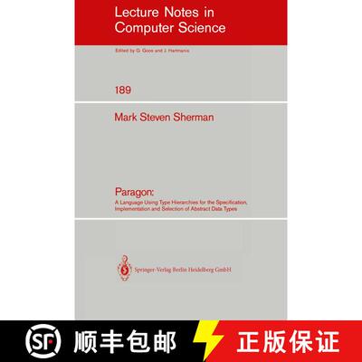 【3-4周达】Paragon : A Language Using Type Hierarchies for the Specification, Implementation, and Sel... [9783540152125]