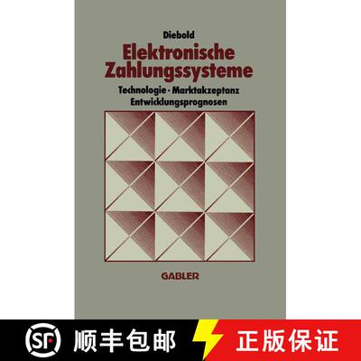 【3-4周达】Elektronische Zahlungssysteme: Technologie Marktakzeptanz Entwicklungsprognosen [9783409147118]