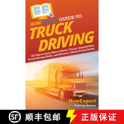 【3-4周达】HowExpert Guide to Truck Driving: 101 Tips to Learn How to Drive a Truck, Improve Your Tru... [9781648919169]