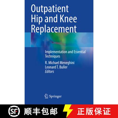 【3-4周达】Outpatient Hip and Knee Replacement: Implementation and Essential Techniques [9783031270390]