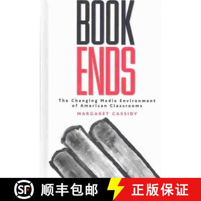 预订 Bookends: The Changing Media Environment of American Classrooms [9781572734920]