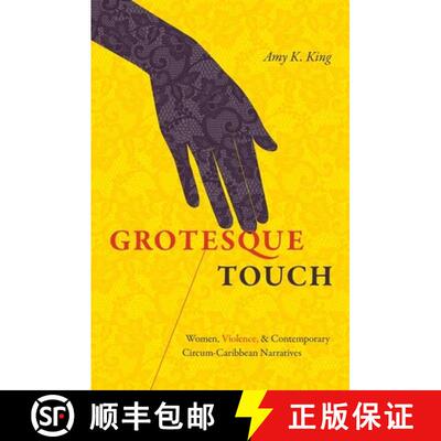 预订 Grotesque Touch – Women, Violence, and Contemporary Circum–Caribbean Narratives [9781469664644]