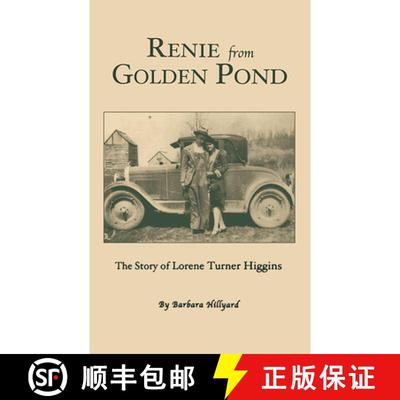 【3-4周达】Renie from Golden Pond : The Story of Lorene Turner Higgins [9781681625911]