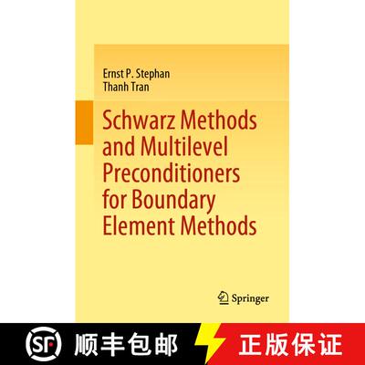 【3-4周达】精装 Schwarz Methods and Multilevel Preconditioners for Boundary Element Methods [9783030792824]