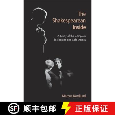 【3-4周达】The Shakespearean Inside: A Study of the Complete Soliloquies and Solo Asides [9781474418973]