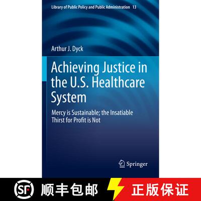【3-4周达】Achieving Justice in the U.S. Healthcare System : Mercy is Sustainable; the Insatiable Thi... [9783030217099]