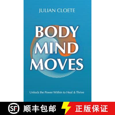 【3-4周达】Body Mind Moves: Unlock the Power Within to Heal & Thrive [9781067060305]