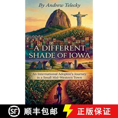 【3-4周达】A Different Shade of Iowa: An International Adoptee's Journey in a Small Midwestern Town. [9798235446465]