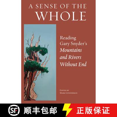 【3-4周达】A Sense of the Whole: Reading Gary Snyder's Mountains and Rivers Without End [9781619024564]