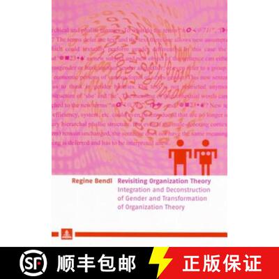 【3-4周达】Revisiting Organization Theory : Integration and Deconstruction of Gender and Transformati... [9783631519684]