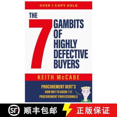 【3-4周达】The 7 Gambits of Highly Defective Buyers: Procurement Bert's How Not-to Guide for Procurem... [9781839529955]