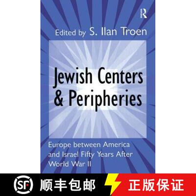 【3-4周达】Jewish Centers and Peripheries: Europe Between America and Israel Fifty Years After World ... [9781138511194]