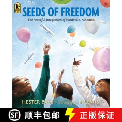 【3-4周达】Seeds of Freedom: The Peaceful Integration of Huntsville, Alabama [9780763695163]