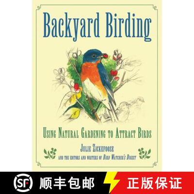 预订 Backyard Birding: Using Natural Gardening to Attract Birds [9781616082666]