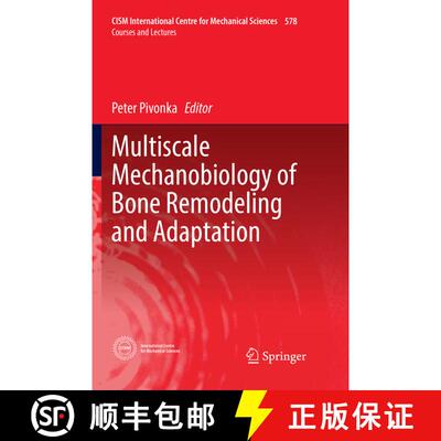 【3-4周达】Multiscale Mechanobiology of Bone Remodeling and Adaptation (Softcover reprint of the orig... [9783319864891]