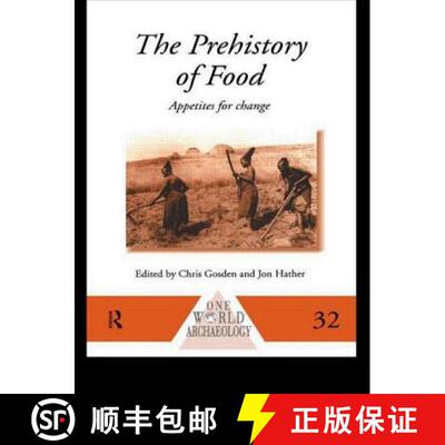 【3-4周达】The Prehistory of Food: Appetites for Change [9780415513494]
