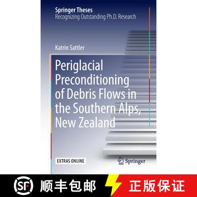 【3-4周达】精装 Periglacial Preconditioning of Debris Flows in the Southern Alps, New Zealand (1st ed... [9783319350738]
