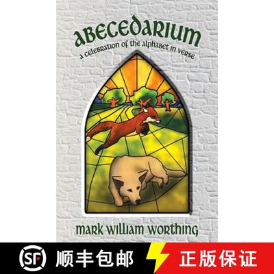 预订 Abecedarium: a Celebration of the Alphabet in Verse [9780992474287]
