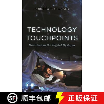 【3-4周达】精装 Technology Touchpoints : Parenting in the Digital Dystopia [9781538163924]