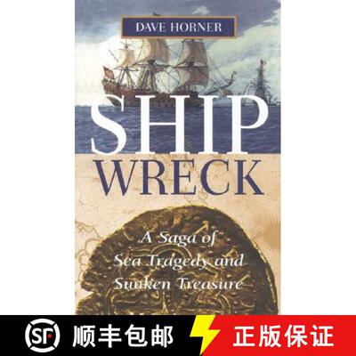 【3-4周达】精装 Shipwreck : A Saga of Sea Tragedy and Sunken Treasure [9781574090840]