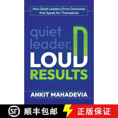【3-4周达】Quiet Leader, Loud Results: How Quiet Leaders Drive Outcomes that Speak for Themselves [9781637582893]