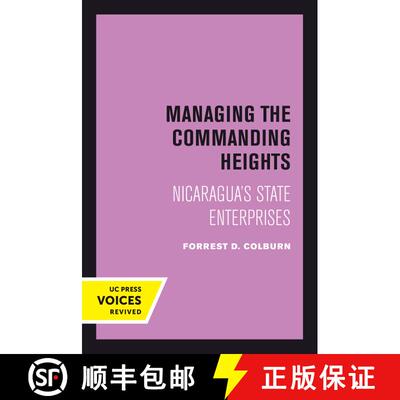 【3-4周达】精装 Managing the Commanding Heights: Nicaragua's State Enterprises (First Edition) [9780520414785]