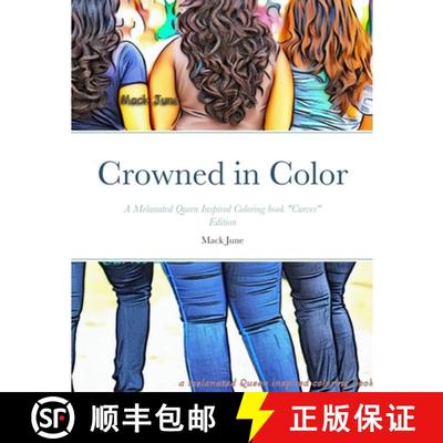 【3-4周达】Crowned in Color: A Melanated Queen Inspired Coloring book [9781312507135]