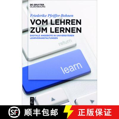 【3-4周达】精装 Vom Lehren zum Lernen – Digitale Angebote in universitären Lehrveranstaltungen [9783110482089]