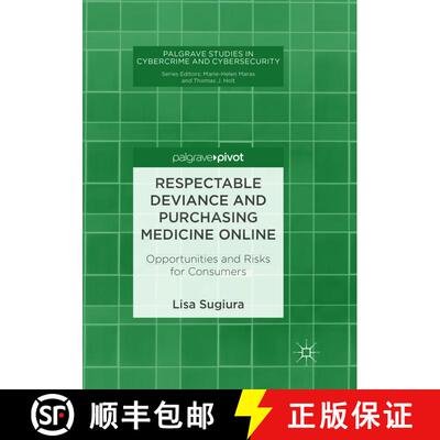 【3-4周达】Respectable Deviance and Purchasing Medicine Online : Opportunities and Risks for Consumer... [9783319892788]