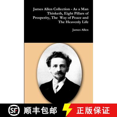 【3-4周达】James Allen Collection - As a Man Thinketh, Eight Pillars of Prosperity, The  Way of Peace... [9781365782763]