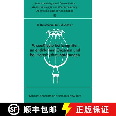 【3-4周达】Anaesthesie bei Eingriffen an endokrinen Organen und bei Herzrhythmusstörungen: Beiträge... [9783540055853]