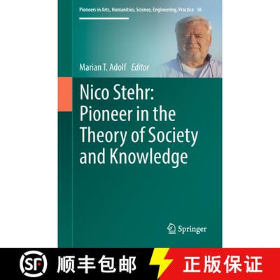 【3-4周达】Nico Stehr: Pioneer in the Theory of Society and Knowledge [9783319769943]