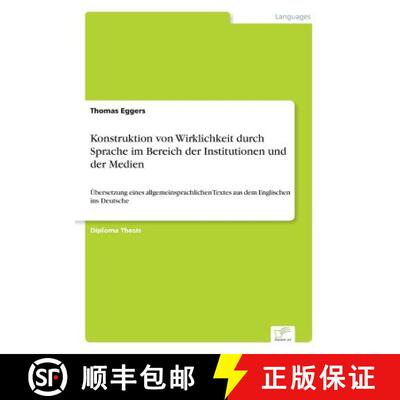 【3-4周达】Konstruktion von Wirklichkeit durch Sprache im Bereich der Institutionen und der Medien: U... [9783961166510]