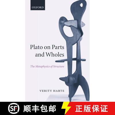 【3-4周达】Plato on Parts and Wholes: The Metaphysics of Structure [9780199278442]