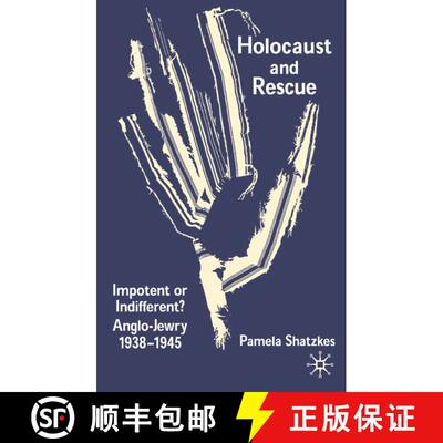 【3-4周达】Holocaust and Rescue : Impotent or Indifferent? Anglo-Jewry 1938-1945 [9780333960394]