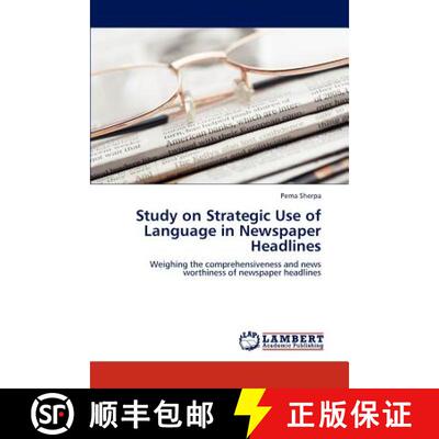 预订 Study on Strategic Use of Language in Newspaper Headlines [9783659104770]
