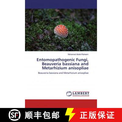 预订 Entomopathogenic Fungi, Beauveria bassiana and Metarhizium anisopliae [9786200241610]