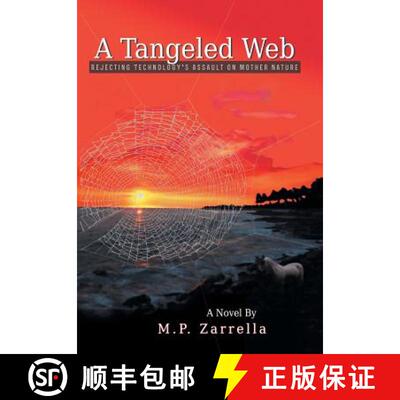 【3-4周达】精装 A Tangled Web: Rejecting Technology's Assault on Mother Nature [9781458208903]