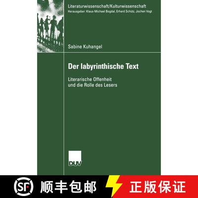 【3-4周达】Der Iabyrinthische Text : Literarische Offenheit und die Rolle des Lesers [9783824445219]