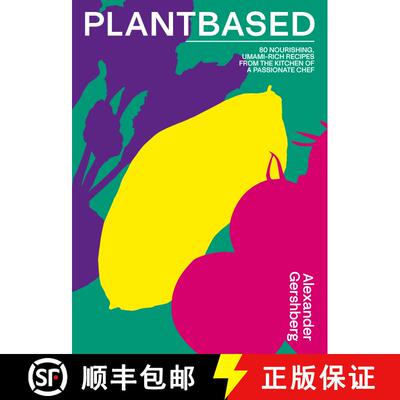 【3-4周达】Plantbased : 80 nourishing, umami-rich recipes from the kitchen of a passionate chef [9781922754134]