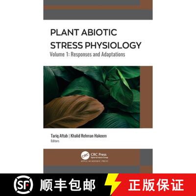 【3-4周达】Plant Abiotic Stress Physiology: Volume 1: Responses and Adaptations [9781774630174]