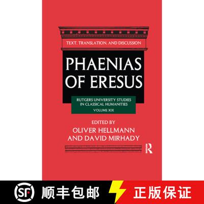 【3-4周达】Phaenias of Eresus: Rutgers University Studies in Classical Humanities [9780367737641]
