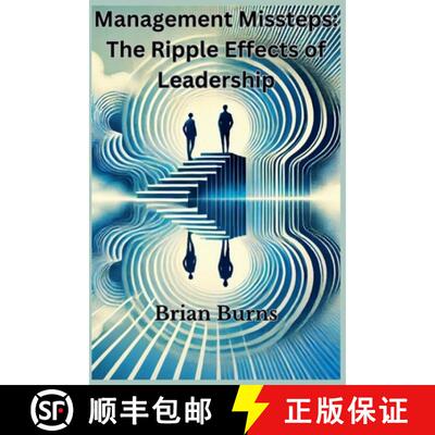 【3-4周达】Management Missteps: The Ripple Effects of Leadership Choices [9798230947059]
