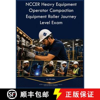 【3-4周达】NCCER Heavy Equipment Operator Compaction Equipment Roller Journey Level Exam [9798240952838]