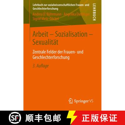 【3-4周达】Arbeit - Sozialisation - Sexualität : Zentrale Felder der Frauen- und Geschlechterforschu... [9783531195032]