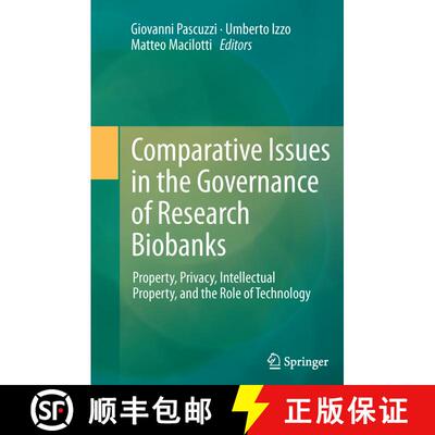 【3-4周达】Comparative Issues in the Governance of Research Biobanks : Property, Privacy, Intellectua... [9783642439339]