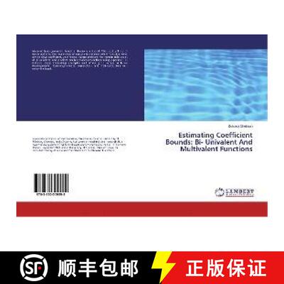 预订 Estimating Coefficient Bounds: Bi- Univalent And Multivalent Functions [9783330319998]