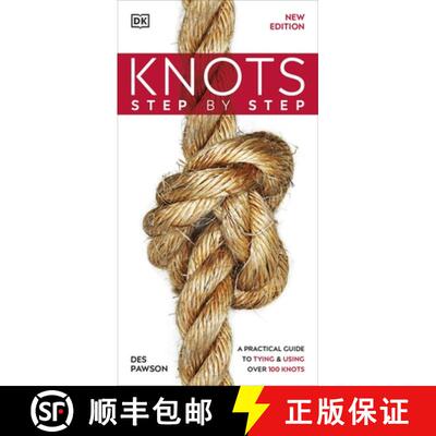 【3-4周达】Knots Step by Step : A Practical Guide to Tying & Using Over 100 Knots [9780241471210]