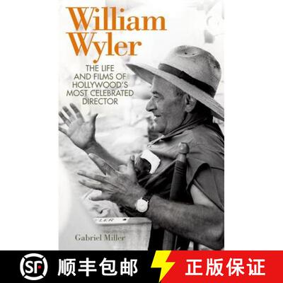 预订 精装 William Wyler: The Life and Films of Hollywood's Most Celebrated Director [9780813142098]
