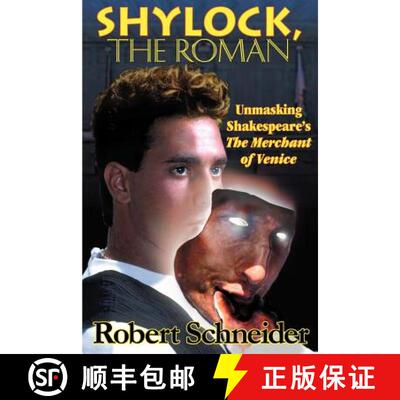 【3-4周达】Shylock, the Roman: Unmasking Shakespeare's the Merchant of Venice [9781584450665]